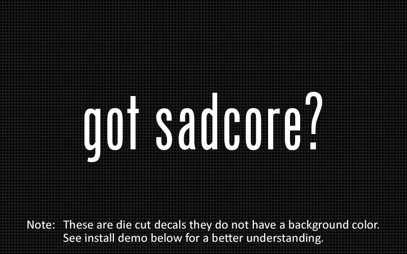 (2x) got sadcore? Sticker Die Cut Decal vinyl | eBay