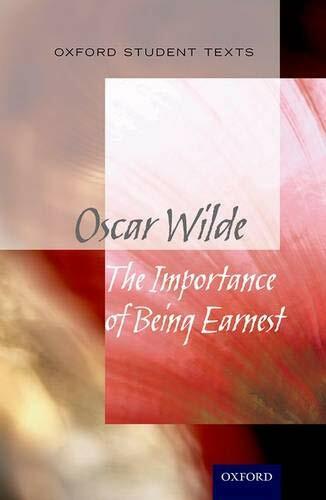 Oxford Student Texts: The Importance of Being Earnest by Moore, Croft ...