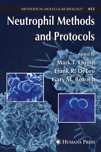Methods in Molecular Biology Ser.: Neutrophil Methods and Protocols by ...