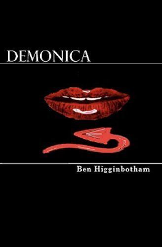 Demonica by Ben Higginbotham (2010, Trade Paperback) for sale online | eBay