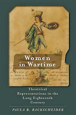 Women in Wartime: Theatrical Representations in the Long Eighteenth ...