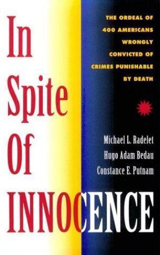 In Spite of Innocence : Erroneous Convictions in Capital Cases by ...