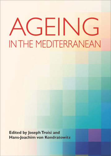 Ageing in the Mediterranean by Joseph Troisi: New 9781447301066| eBay