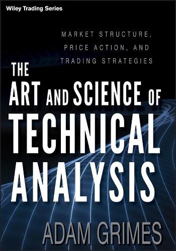 Adam Grimes The Art and Science of Technical Analysis (Hardback) (US ...