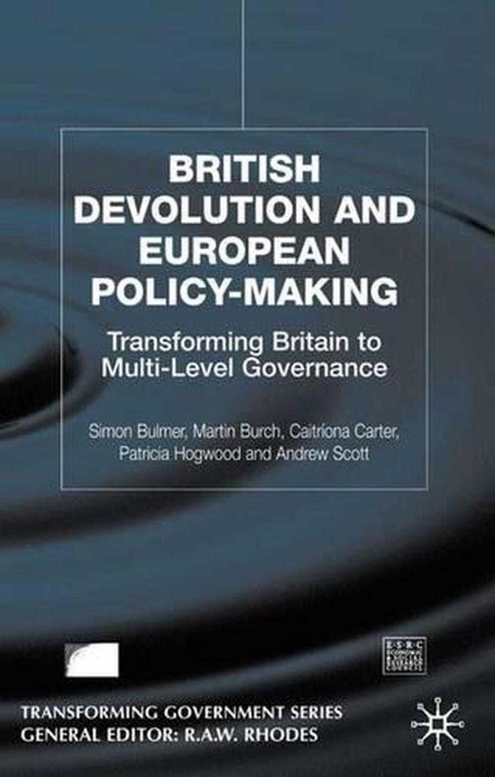 British Devolution and European Policy-Making: Transforming Britain ...