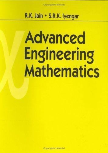 Advanced Engineering Mathematics by R.K. Jain and S.K. Iyengar (2002 ...