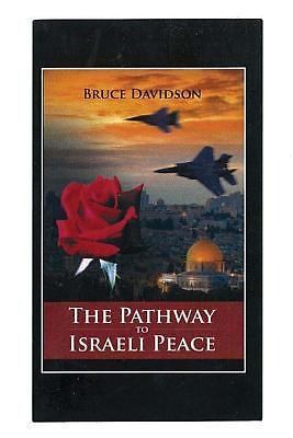 The Pathway to Israeli Peace by Bruce Davidson (2016, Trade Paperback ...