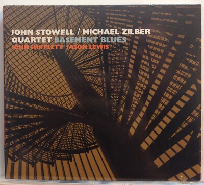 John Stowell / Michael Zilber Quartet : Basement Blues (CD 2016 Digipak ...