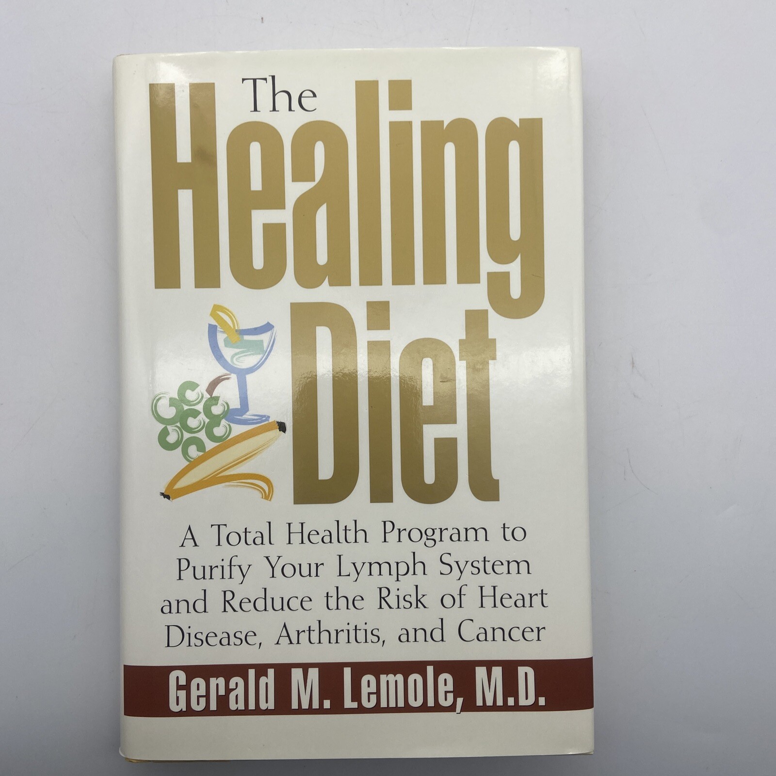 Healing Diet : A Total Health Program to Purify Your Lymph System and ...
