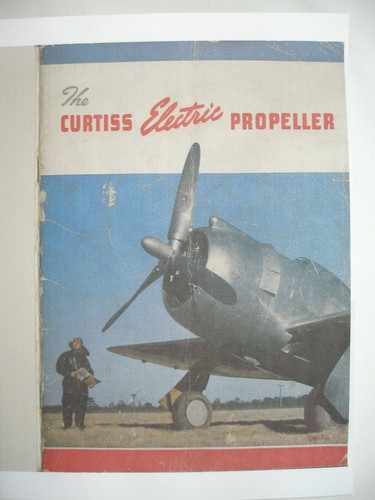 WW2 BOOK " THE CURTISS ELECTRIC PROPELLER " --ORIGINAL 1941 EDITION ...