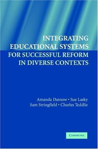 Integrating Educational Systems for Successful Reform in Diverse ...