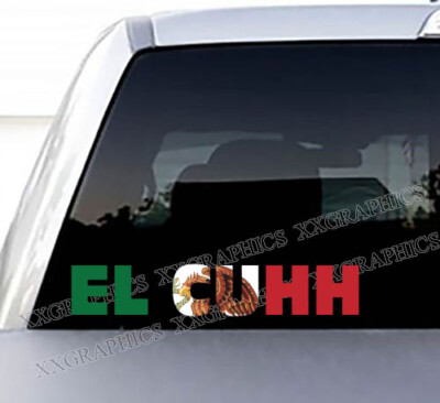 El Cuhh Mexico Flag Decal Sticker No Quema Takuache Mamalona Quema | eBay