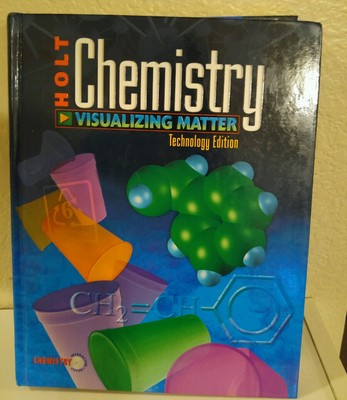 Holt Chemistry Visualizing Matter 11th Grade 11 Science Technology ...
