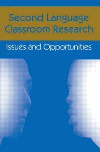 Second Language Acquisition Research Ser.: Second Language Classroom ...