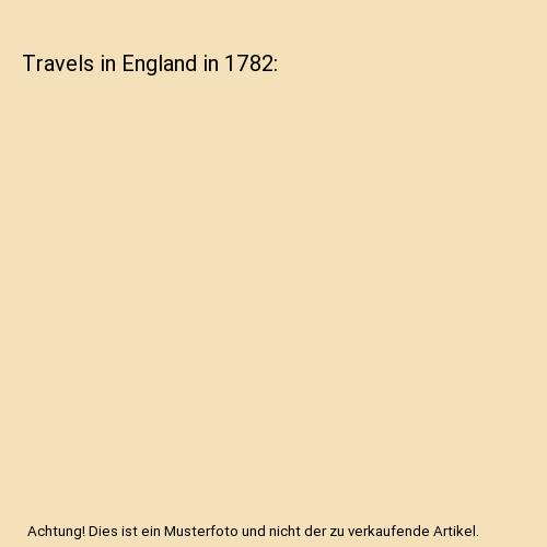 Travels in England in 1782, Karl Philipp Moritz | eBay.de
