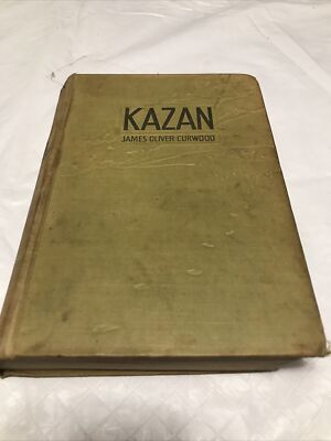 Vintage Hardback Kazan by James Oliver Curwood 1914 Book | eBay