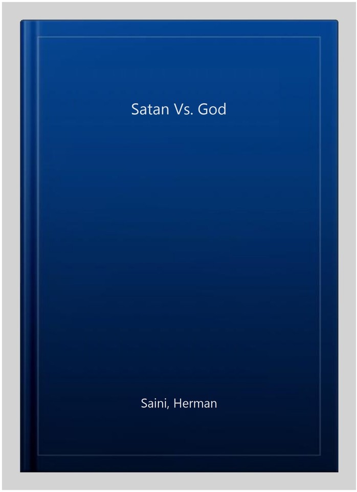 Satan Vs. God, Paperback by Saini, Herman, Brand New, Free shipping in ...
