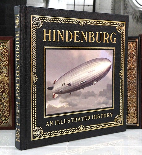 HINDENBURG AN ILLUSTRATED HISTORY Balloons Zeppelins - Easton Press ...