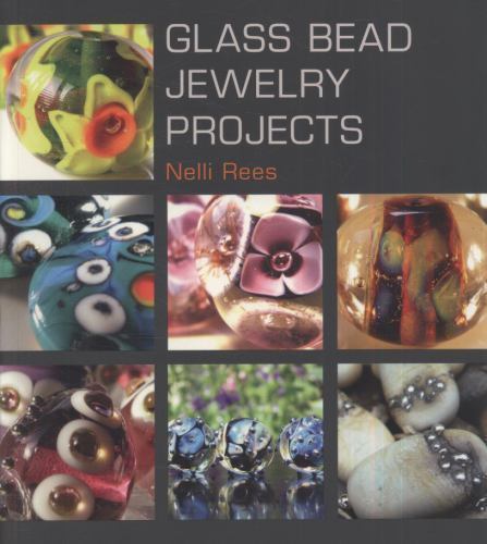 Glass Bead Jewelry Projects by Nelli Rees (2010, Trade Paperback) for ...