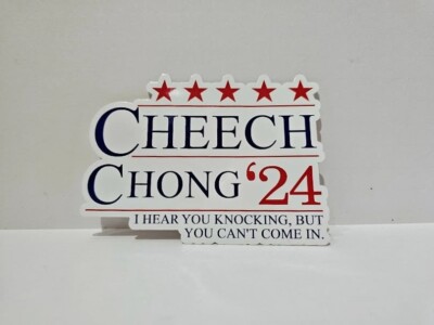Cheech / Chong President Weed SMOKE Pot Funny Movie 2024 Sticker Vinyl ...