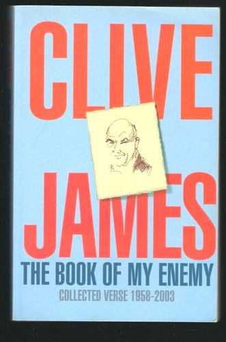 The Book of My Enemy Collected Verse 1958-2003 Clive James SIGNED First ...
