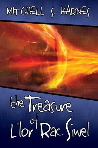 Treasure of l'Lor Rac Siwel : The Canaanshade Journeys Book III by ...
