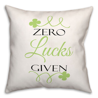 Creative Products Zero Lucks Given 18 x 18 Spun Poly Pillow | eBay