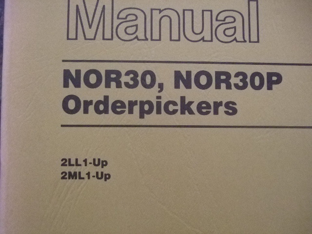CAT CATERPILLAR NOR30 NOR30P ORDERPICKERS PARTS MANUAL S/N 2LL1-UP 2ML1 ...