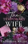 The Temporary Wife: Luca and Valentina's story by Catharina Maura: New ...