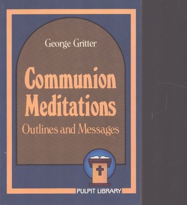 COMMUNION MEDITATIONS Outlines and Messages | eBay