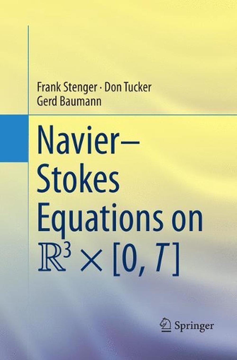 NavierStokes Equations on R3 [0, T] by Frank Stenger (English ...