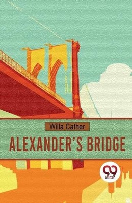 AlexanderS Bridge by Willa Cather Paperback Book | eBay