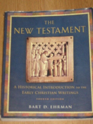 The New Testament: A Historical Introduction to the Early Christian ...