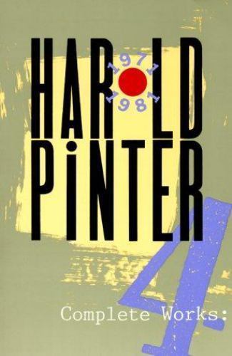 Pinter, Harold: Complete Works Vol. 4 Vol. 4 Harold Pinter (1994 ...