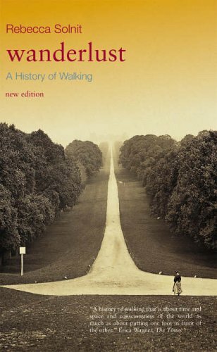 Wanderlust: A History of Walking by Solnit, Rebecca 1844675580 The Fast ...