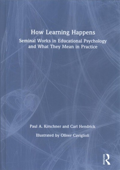 How Learning Happens : Seminal Works in Educational Psychology and What ...