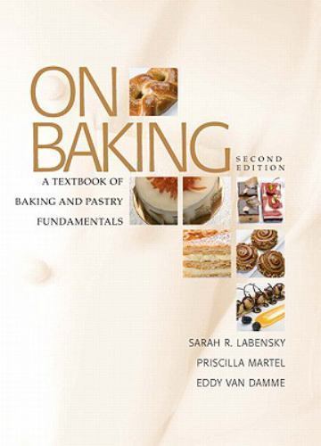 On Baking : A Textbook of Baking and Pastry Fundamentals Value Package ...