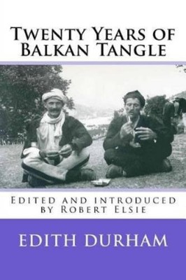 Edith Durham Twenty Years of Balkan Tangle (Poche) Albanian Studies | eBay