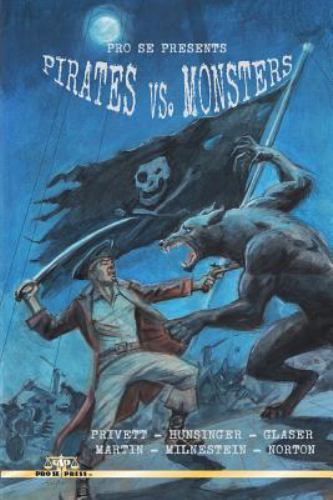 Pirates Versus Monsters by Jacob Milnestein, Matthew Martin, Neal ...