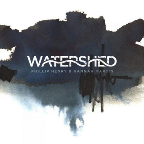 Phillip Henry & Hannah Martin Watershed (CD) Album 797776046669 | eBay