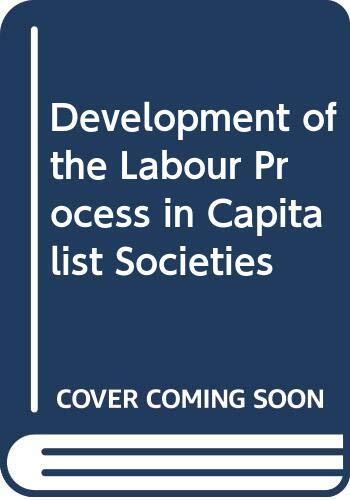 Development of the Labour Process in Capitalist Societies By Cra | eBay