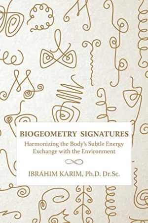 BioGeometry Signatures: Harmonizing - Paperback, by Karim Dr.Sc ...