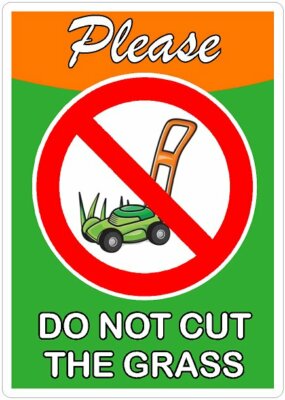 PLEASE DO NOT CUT THE GRASS PRINTED SIGN A5 A4 A3 | eBay UK