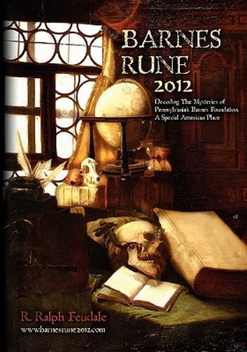 Barnes Rune 2012 : Decoding the Mysteries of Pennsylvania's Barnes ...
