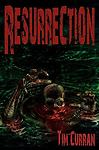Resurrection : Zombie Epic by Tim Curran (2009, Hardcover) for sale ...