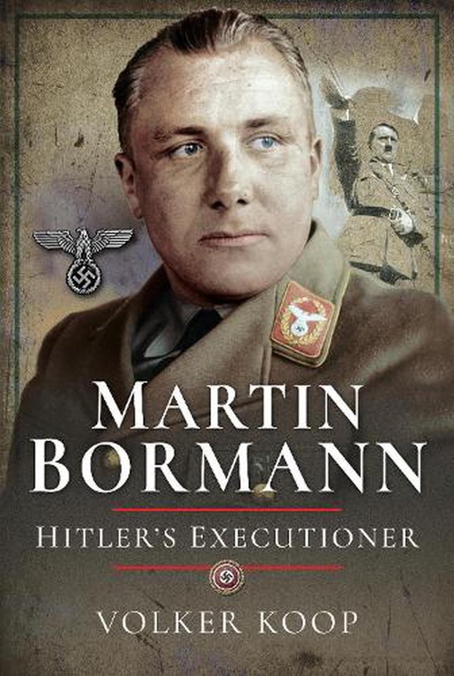 Martin Bormann: Hitler's Executioner by Volker Koop (English) Hardcover Book 9781473886926 | eBay