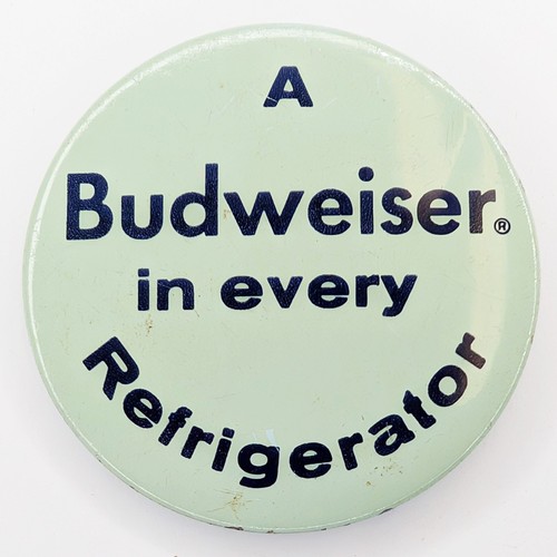 c1950s Anheuser Budweiser Every Refrigerator Pinback Button Bud Heavy ...