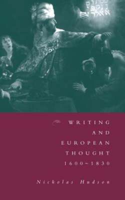 Writing and European Thought 1600-1830 by Nicholas Hudson: New ...