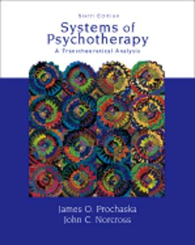 Systems of Psychotherapy: A Transtheoretical Analysis by James O ...