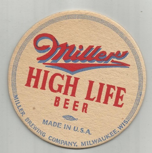 1940'S Miller High Life Beer Coaster -Miller =Milwaukee, WI 4" #009 ...